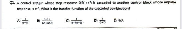 Solved Q1. ﻿A control system whose step response 0.5(1 e-1) | Chegg.com
