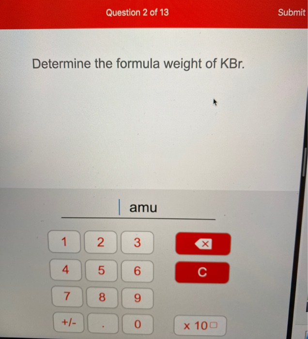 Solved Question 2 of 13 Submit Determine the formula weight | Chegg.com