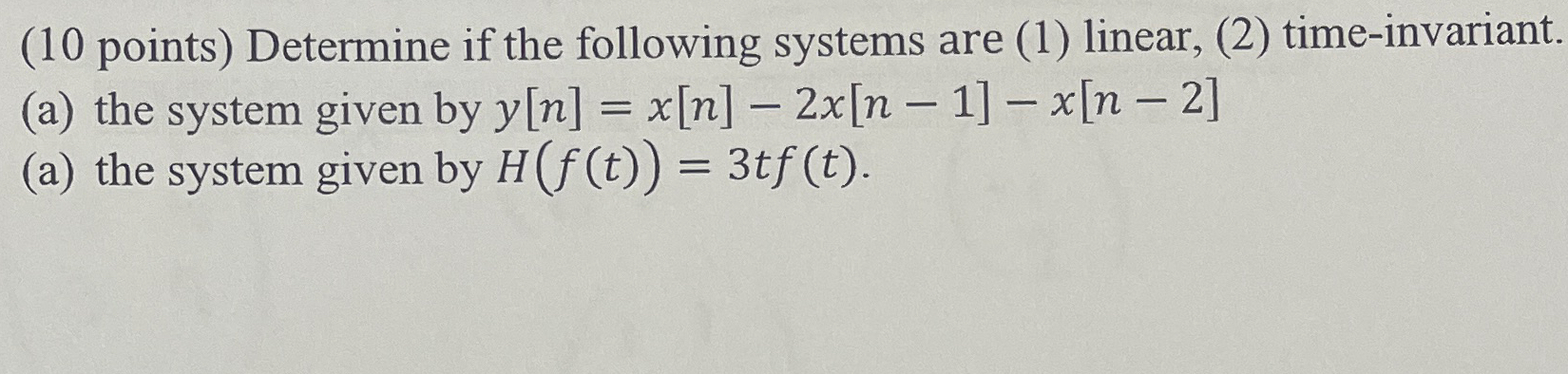 Solved (10 ﻿points) ﻿Determine if the following systems are | Chegg.com