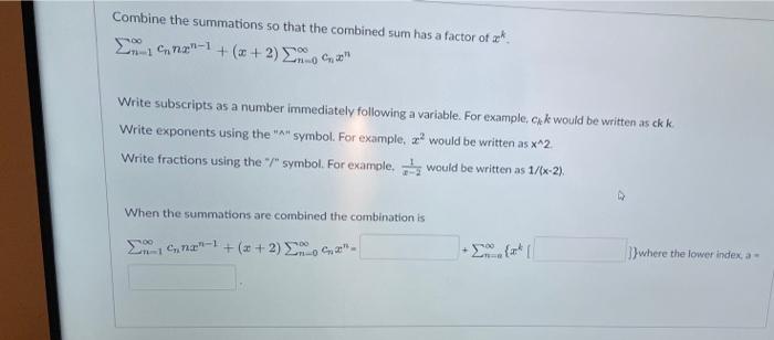 Solved Combine the summations so that the combined sum has a | Chegg.com