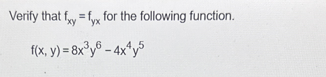 Solved Verify that fxy=fyx ﻿for the following | Chegg.com