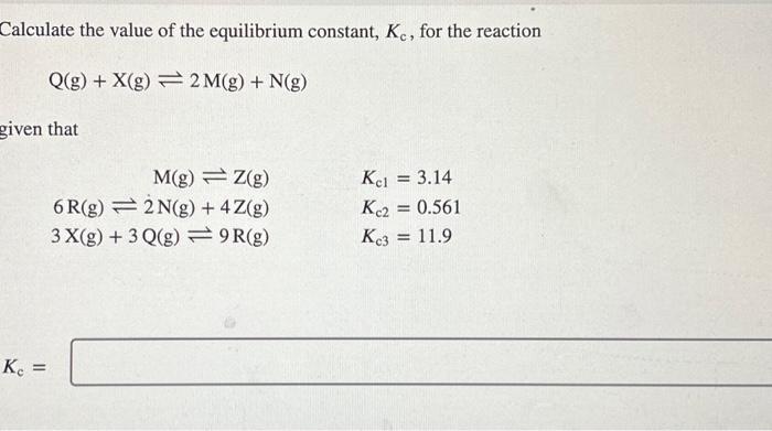 Solved Calculate the value of the equilibrium constant, Kc, | Chegg.com