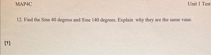 Solved 12. Find the Sine 40 degress and Sine 140 degrees. | Chegg.com