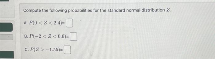 Solved Compute the following probabilities for the standard | Chegg.com