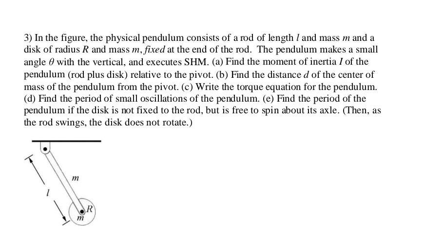 Solved 3) In the figure, the physical pendulum consists of a | Chegg.com