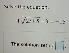 Solved Solve the equation.42t+53-3=-15The solution set is | Chegg.com