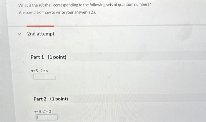 Solved What is the subshell corresponding to the following | Chegg.com