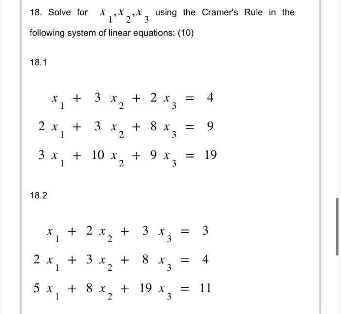 Solved 18. Solve for x1,x2,x3 using the Cramer's Rule in the | Chegg.com