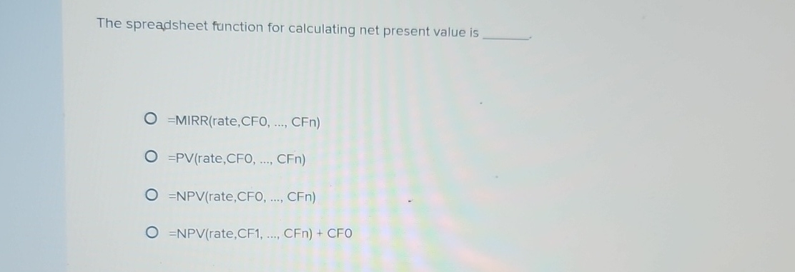 Solved The spreadsheet function for calculating net present | Chegg.com