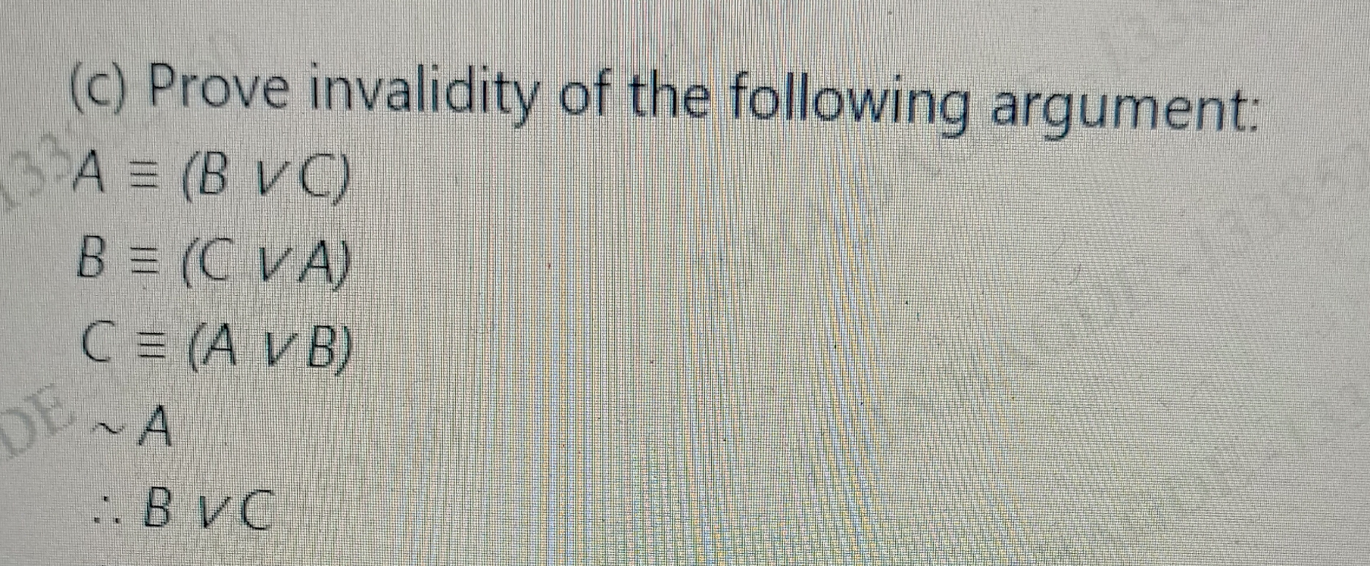 Solved (c) ﻿Prove invalidity of the following | Chegg.com