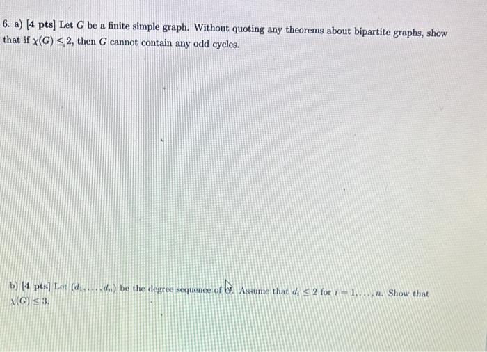 Solved 6. a) [4 pts] Let G be a finite simple graph. Without | Chegg.com