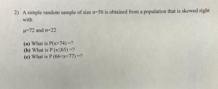 Solved 2) A simple random sample of size n=50 is obtained | Chegg.com