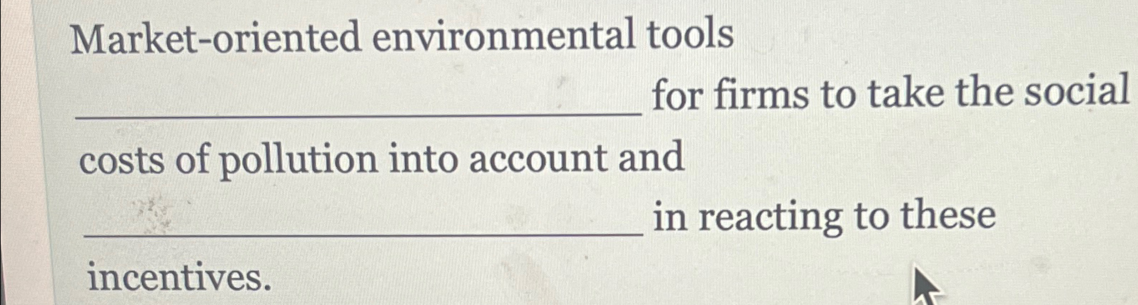 Solved Market-oriented environmental toolsfor firms to take | Chegg.com
