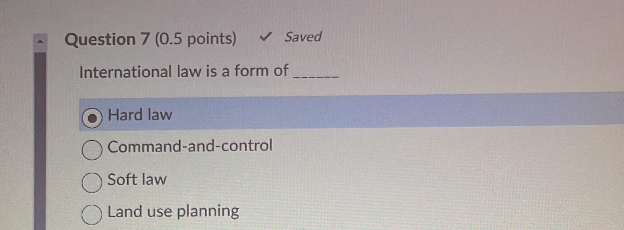 Solved Question 7 ( 0.5 ﻿points) ﻿SavedInternational law is | Chegg.com