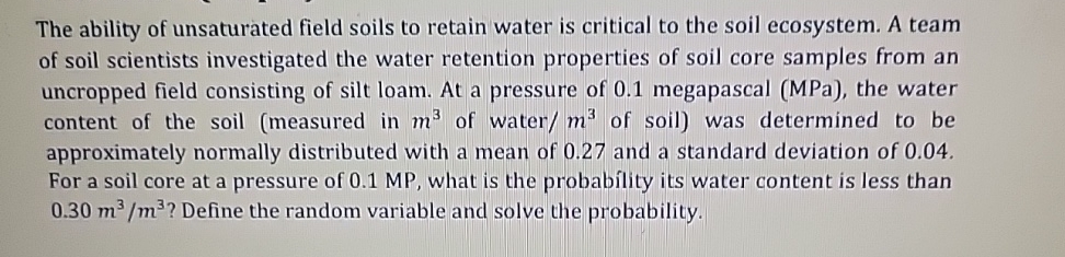 The ability of unsaturated field soils to retain | Chegg.com