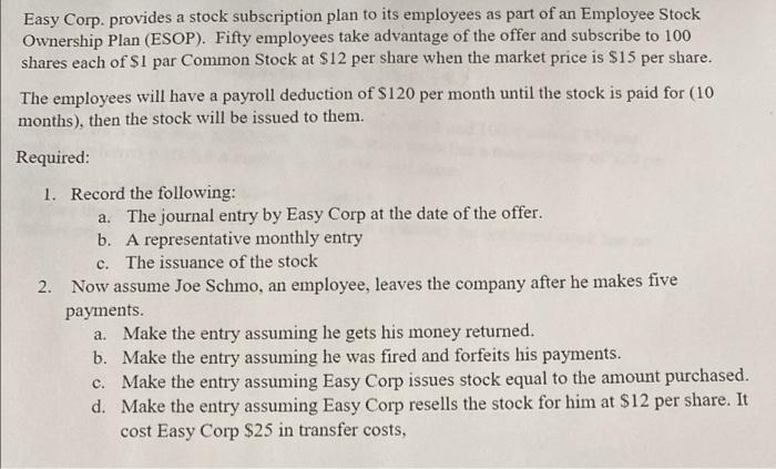 Solved Easy Corp. provides a stock subscription plan to its | Chegg.com