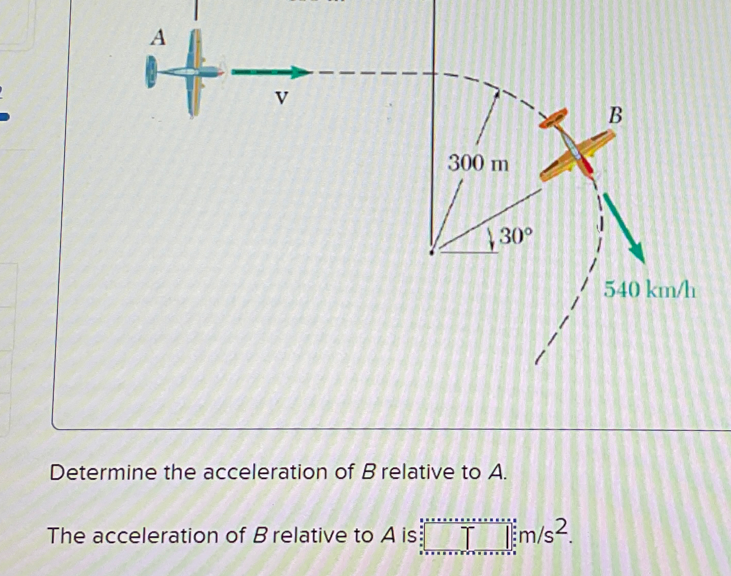 Solved Determine the acceleration of B ﻿relative to A.The | Chegg.com