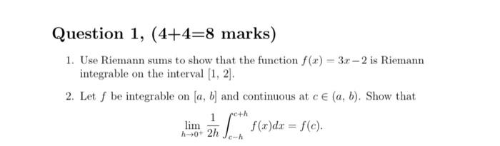 Solved Question 1,(4+4=8 marks ) 1. Use Riemann sums to show | Chegg.com