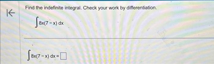 Solved Find the indefinite integral. Check your work by | Chegg.com