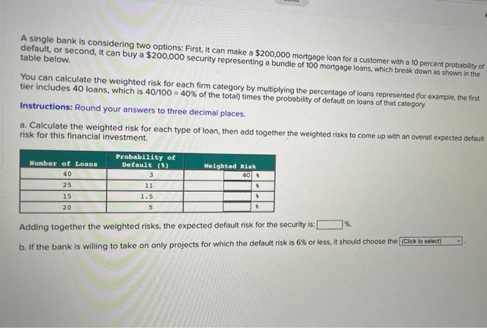 Solved A single bank is considering two options: First, it | Chegg.com