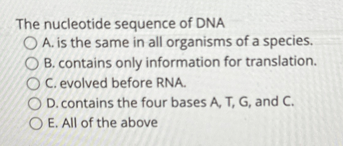 Solved The nucleotide sequence of DNAA. ﻿is the same in all | Chegg.com