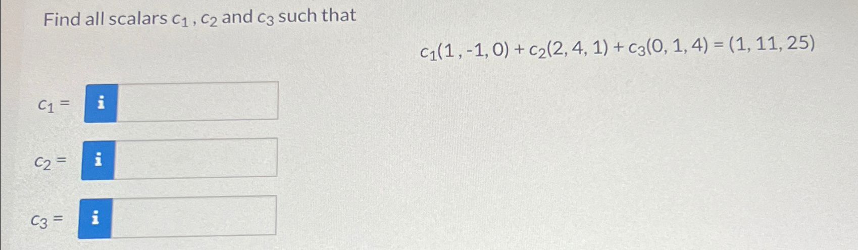 Solved Find all scalars c1,c2 ﻿and c3 ﻿such | Chegg.com