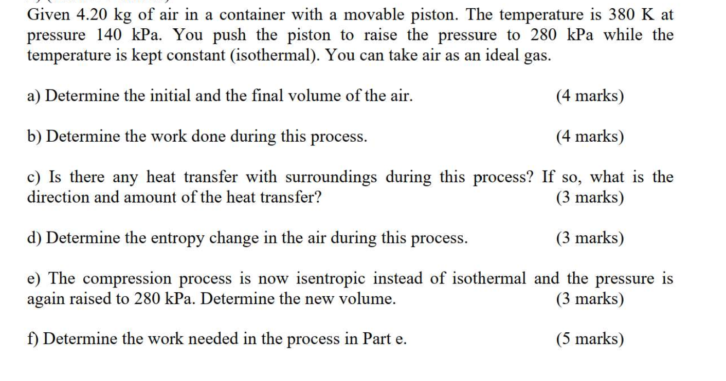 Solved Given 4.20kg ﻿of air in a container with a movable | Chegg.com