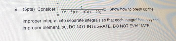 Solved } 9. (5pts) Consider (x - 5)(x - 10)(x-20) -dx Show | Chegg.com
