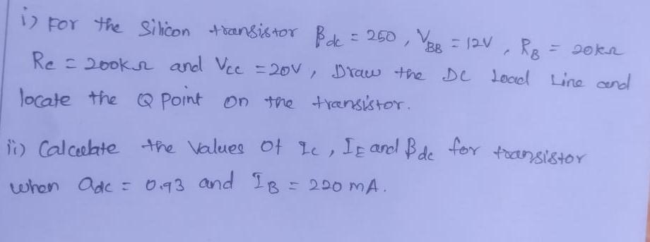 Solved i) ﻿For the silicon transistor | Chegg.com