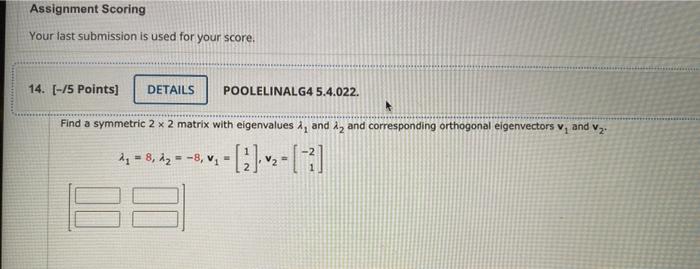 Solved Find a symmetric 2×2 matrix with eigenvalues λ1 and | Chegg.com