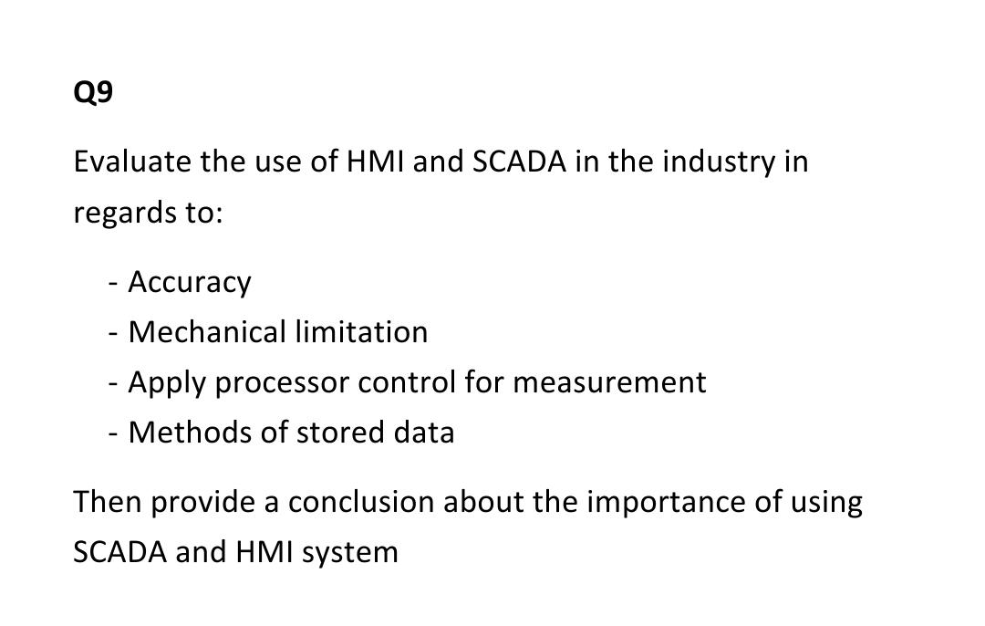Solved Q9Evaluate the use of HMI and SCADA in the industry | Chegg.com