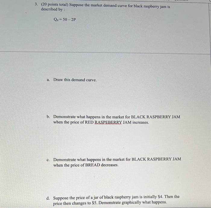 Solved 3. (20 points total) Suppose the market demand curve | Chegg.com Solved 3. (20 points total) Suppose the market demand curve | Chegg.com