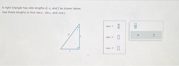 Solved A right triangle has side lengths d,e, and f as shown | Chegg.com