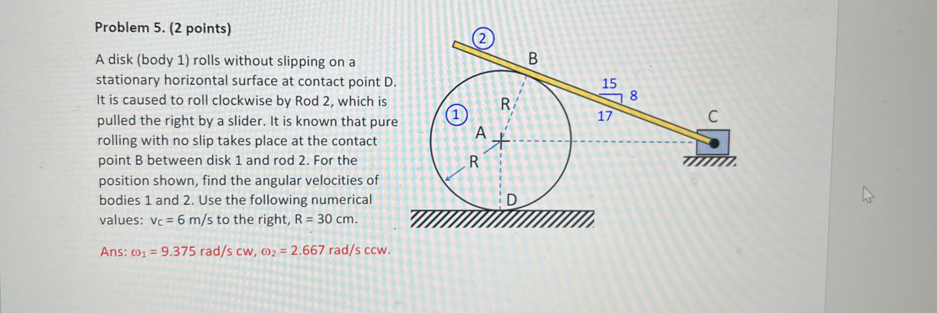 Solved Problem 5. (2 ﻿points)A disk (body 1) ﻿rolls without | Chegg.com