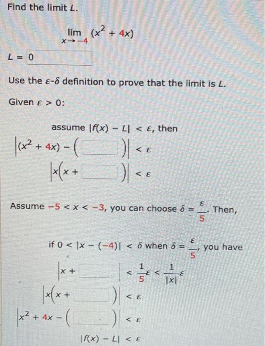 Solved Find the limit L. L=limx→−4(x2+4x) Use the ε−δ | Chegg.com