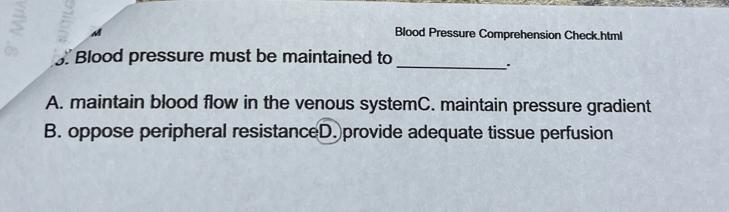 Solved o. ﻿Blood pressure must be maintained toA. ﻿maintain | Chegg.com
