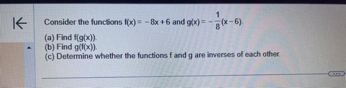 Solved Consider the functions f(x)=−8x+6 and g(x)=−81(x−6) | Chegg.com
