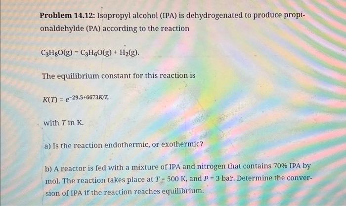 Solved Problem 14.12: Isopropyl alcohol (IPA) is | Chegg.com