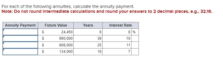 Solved For each of the following annuities, calculate the | Chegg.com