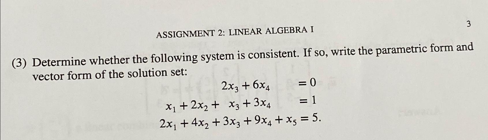 Solved ASSIGNMENT 2: LINEAR ALGEBRA I3(3) ﻿Determine whether | Chegg.com