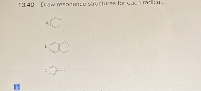 Solved 13.40 Draw resonance structures for each radical. a b | Chegg.com