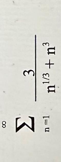 Solved \\( \\sum_{n=1} \\frac{3}{n^{1 / 3}+n^{3}} \\) | Chegg.com