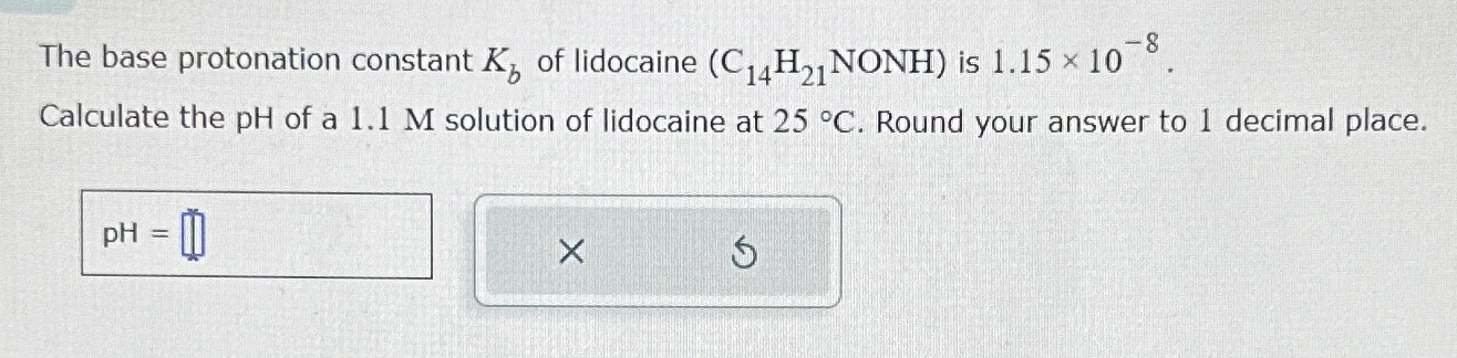 Solved The base protonation constant Kb ﻿of lidocaine | Chegg.com