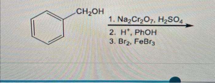 Solved 2. H+,PhOH 3. Br2,FeBr3 | Chegg.com