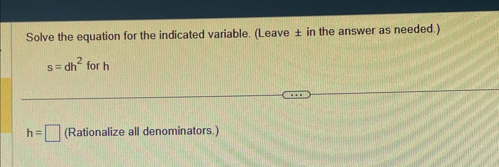 Solved Solve the equation for the indicated variable. (Leave | Chegg.com