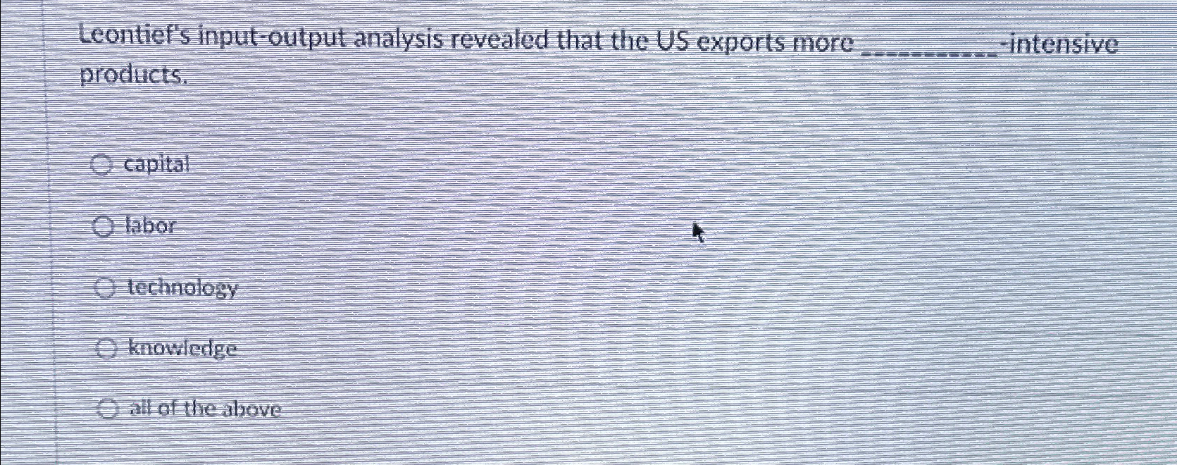Solved Leontief's input-output analysis revealed that the US | Chegg.com Solved Leontief's input-output analysis revealed that the US | Chegg.com