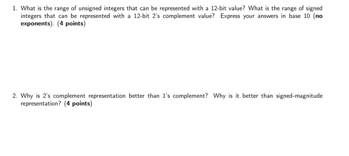 Solved 1. What is the range of unsigned integers that can be | Chegg.com