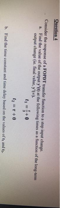 Question 4 Consider the response of a FOPDT transfer | Chegg.com