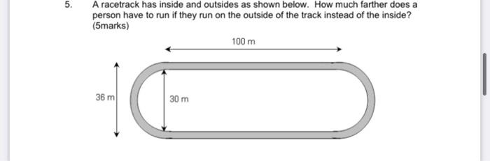 Solved 5. A racetrack has inside and outsides as shown | Chegg.com