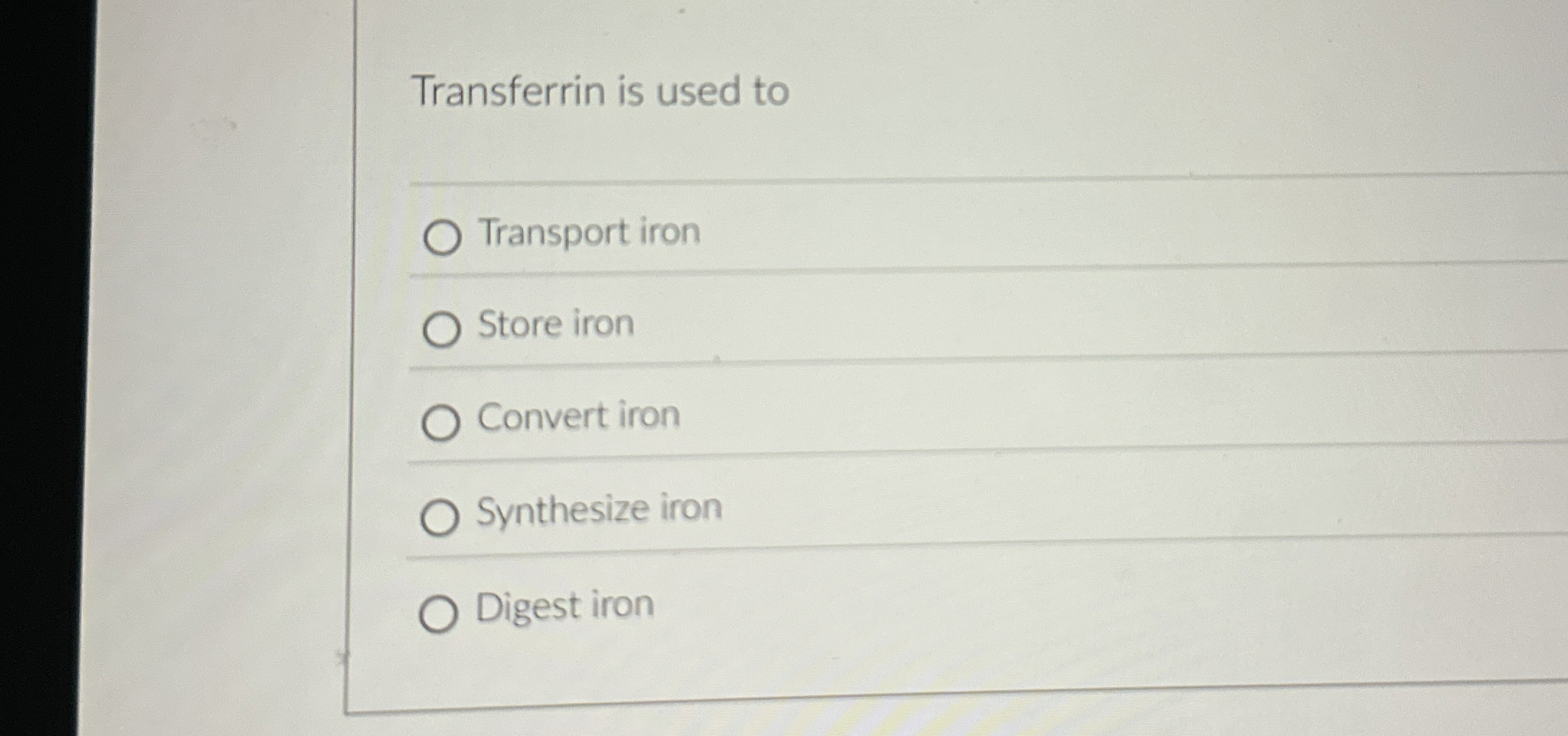 Solved Transferrin is used toTransport ironStore ironConvert | Chegg.com